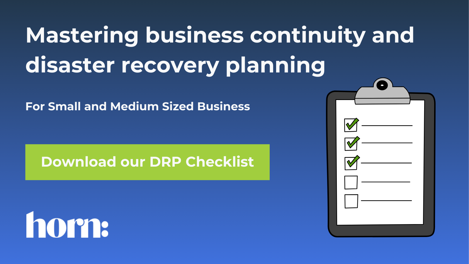 How to Create a Business Continuity and Disaster Recovery Plan - Horn ...